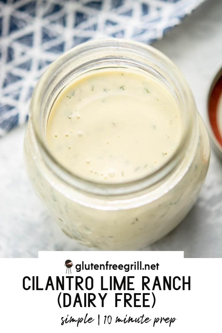 Cilantro Lime Ranch {Dairy Free} - Gluten Free Grill
